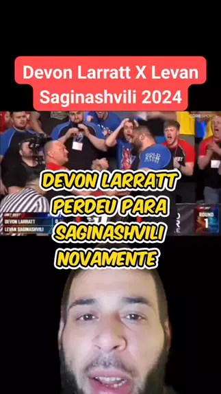 devon larratt vs levan saginashvili & devon larrat ...| Kwai