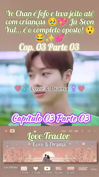 love tractor bl:ye chan é fofo e leva jeito até co ...| Kwai