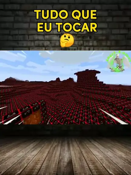 minecraft:tudo que eu tocar🤔