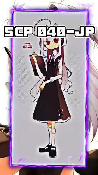 scp-043-jp & scp-043-jp file | O SCP 040-JP: Um Sp ...| Kwai