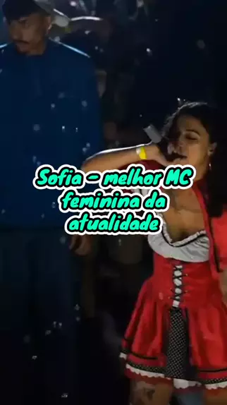 Sofia - A Melhor MC Feminina da Atualidade